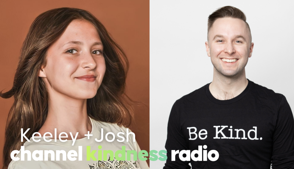 Channel Kindness Radio | Josh + Keeley - Channel Kindness